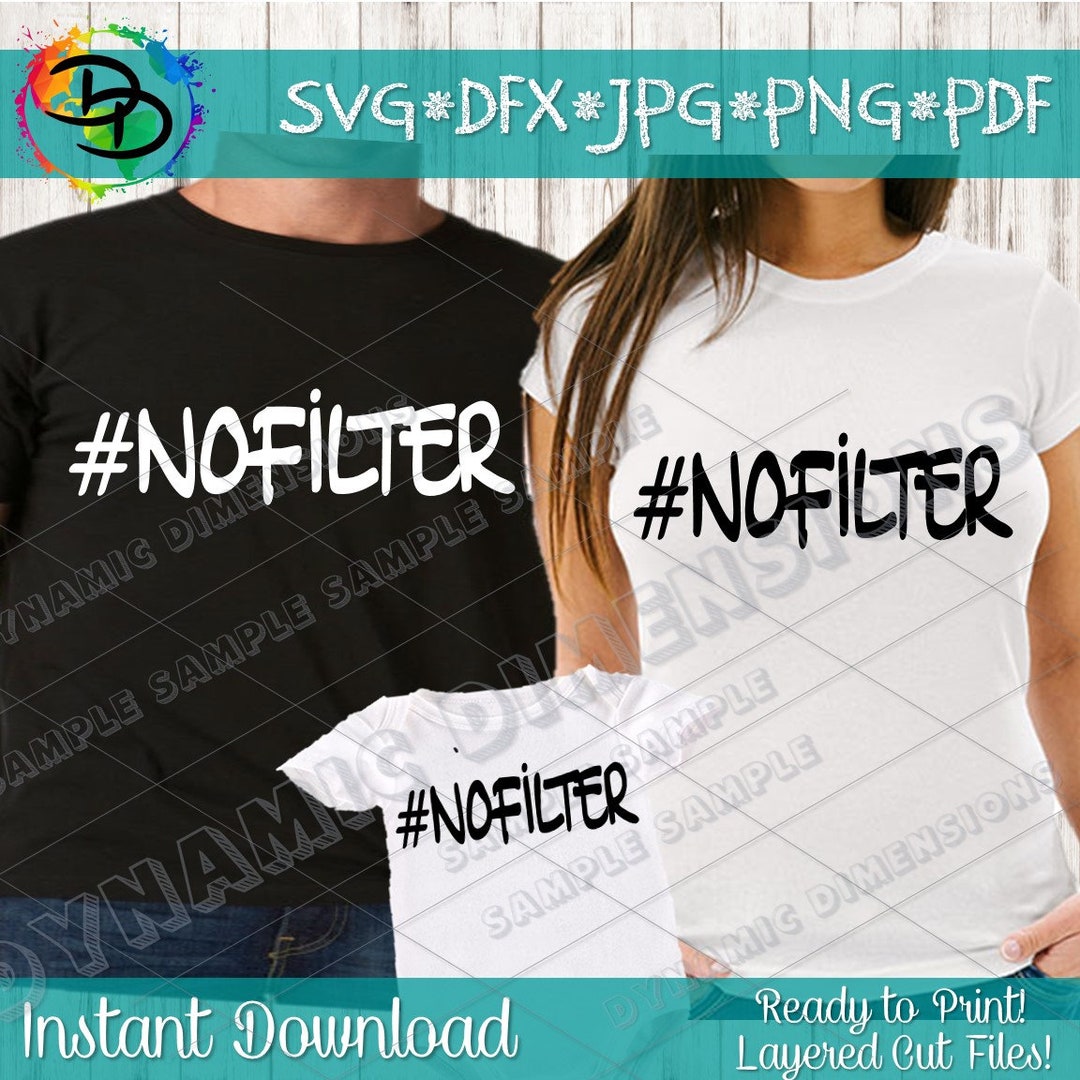 No Filter Svg nofilter Svg Cut File Instagram Tshirt - Etsy