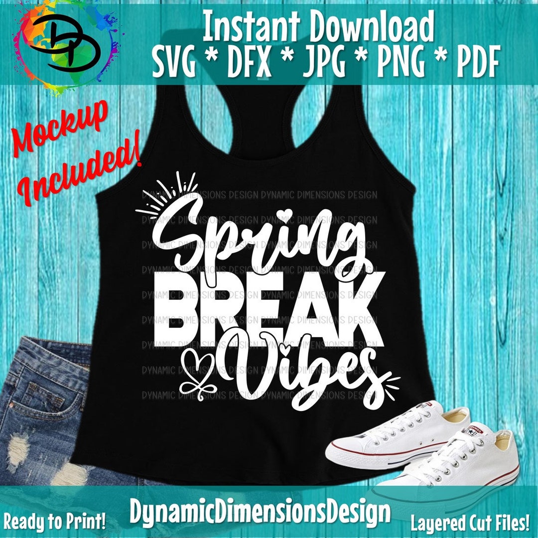 Spring Break Vibes Svg, Spring Break Svg, Vacation Svg, Spring Break ...