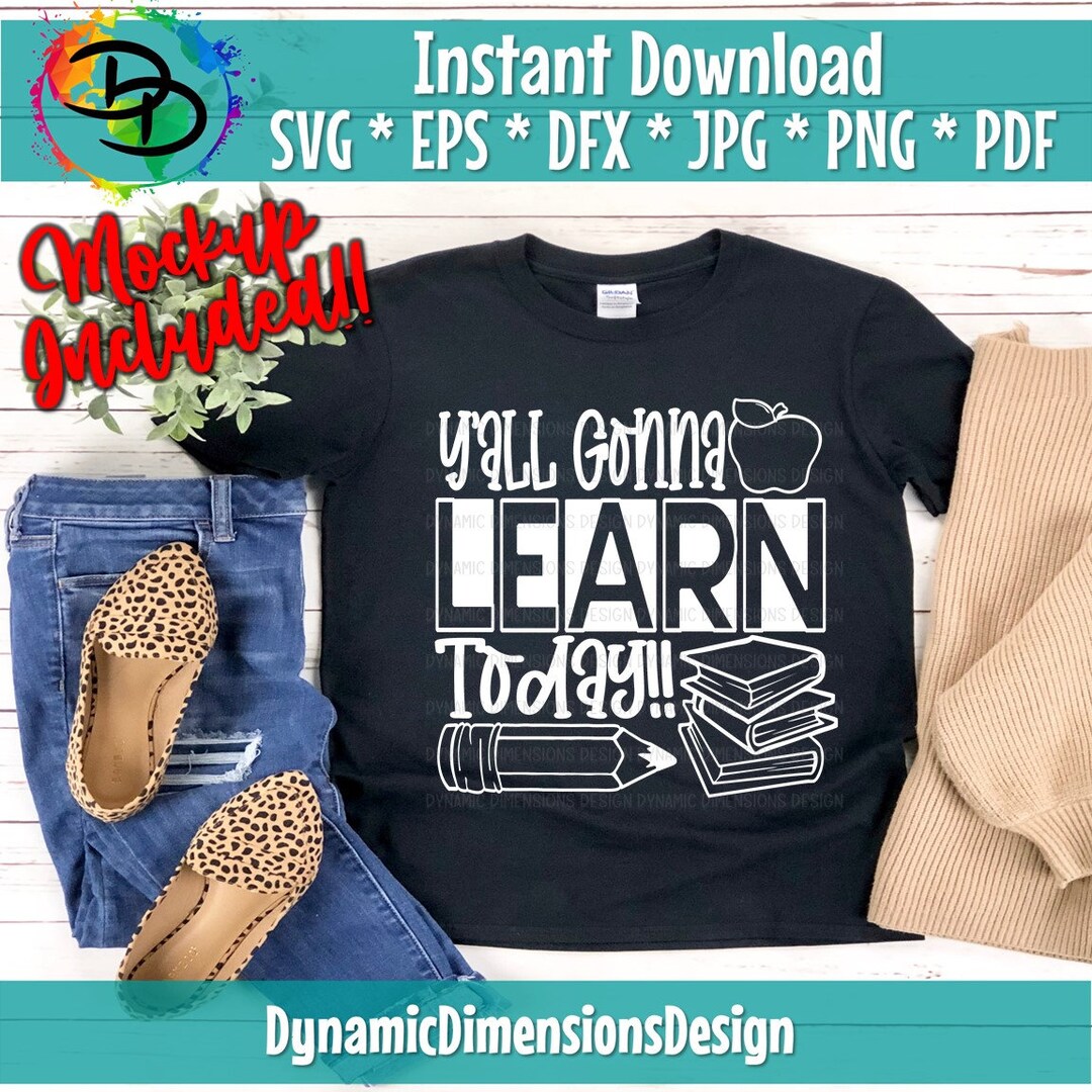 Y'all Gonna Learn Today Eps Svg Png Cutting Files for - Etsy