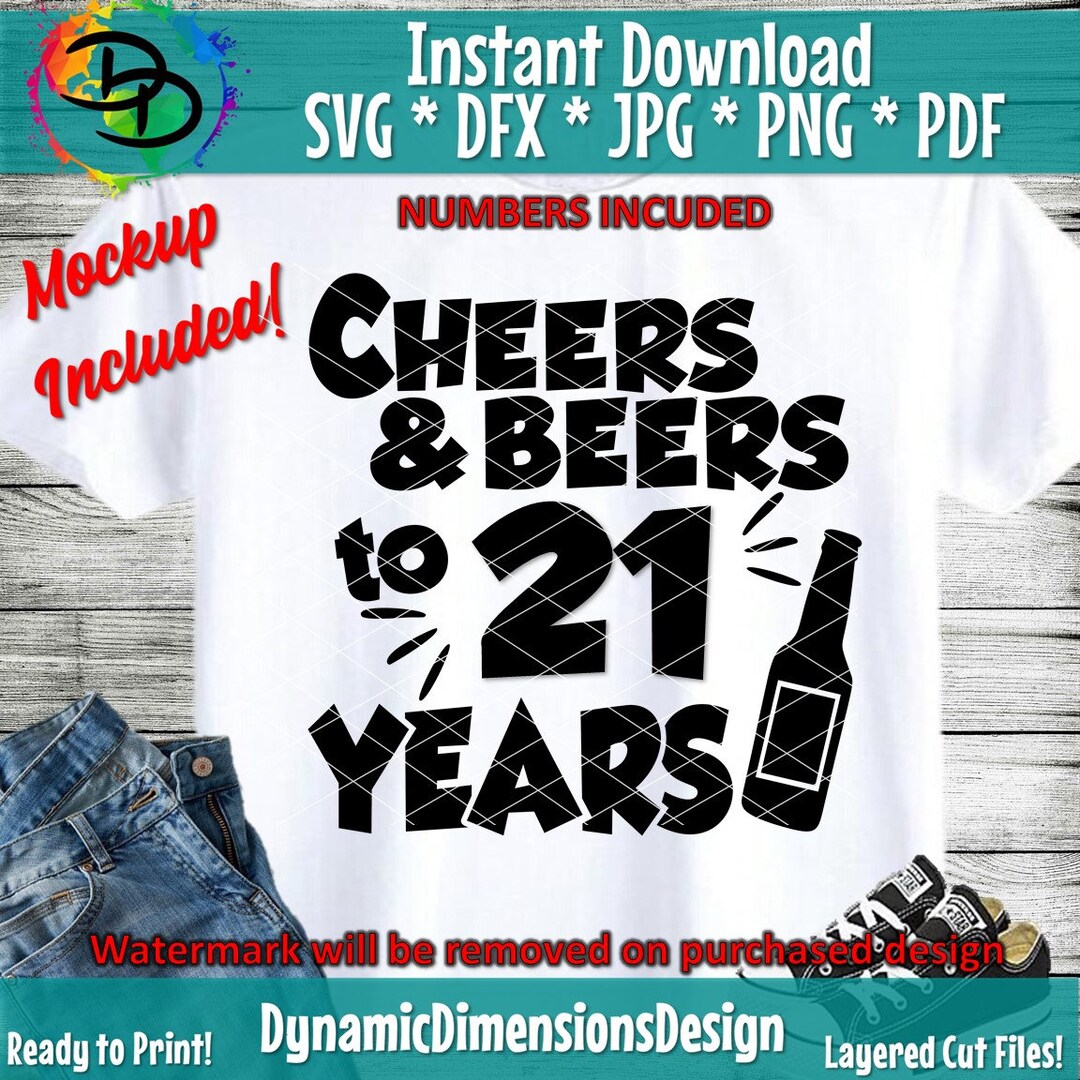 Cheers And Beers To 21 Years Svg 21st Birthday Twenty One Etsy
