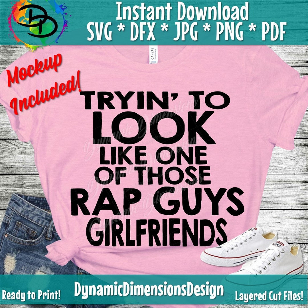 Rap Guys Girlfriends Svg, Rap, Rap Song Svg, Women's Gym Svg File ...