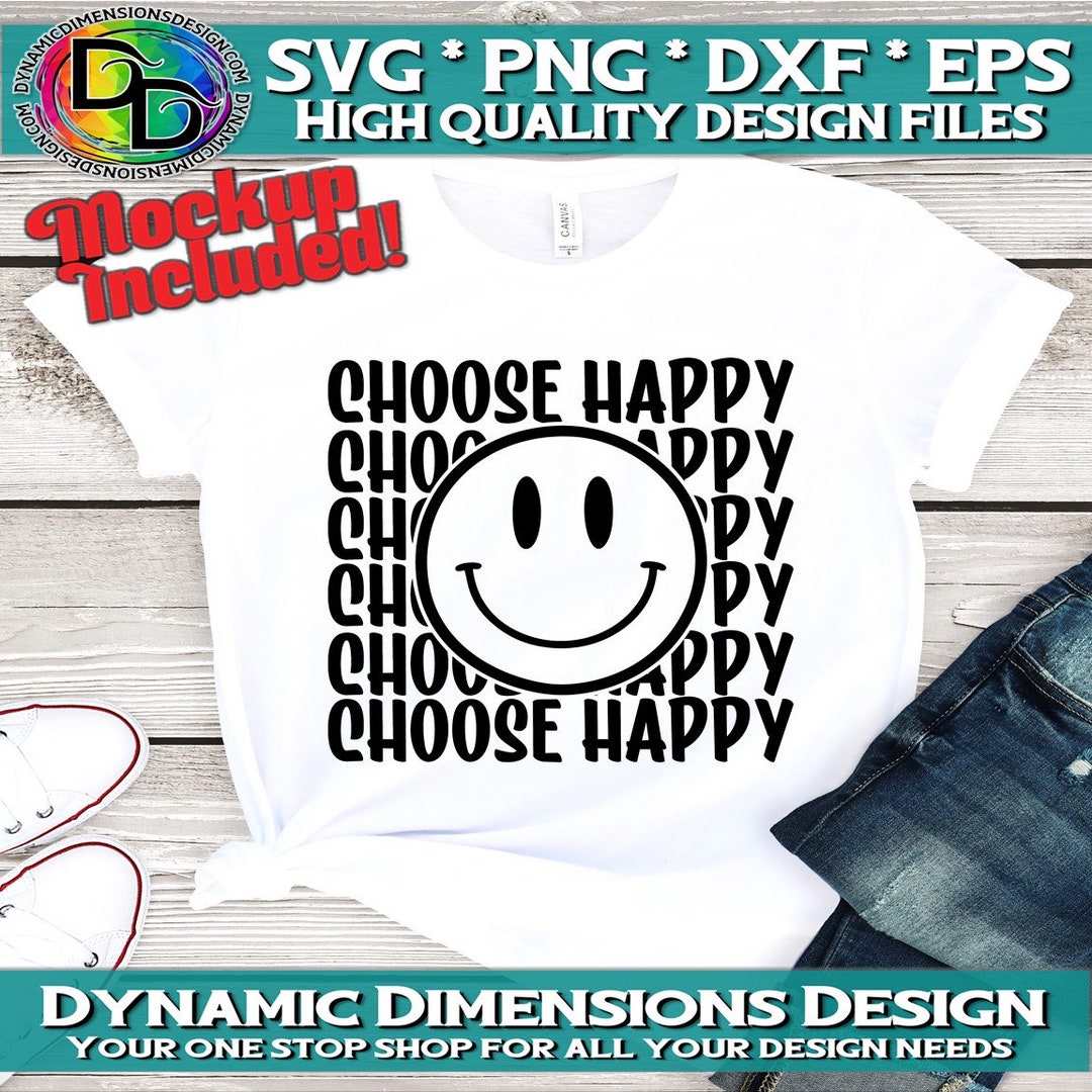 Choose Happy SVG PNG, Happy Face Svg, Inspirational Svg, Positive Quote ...