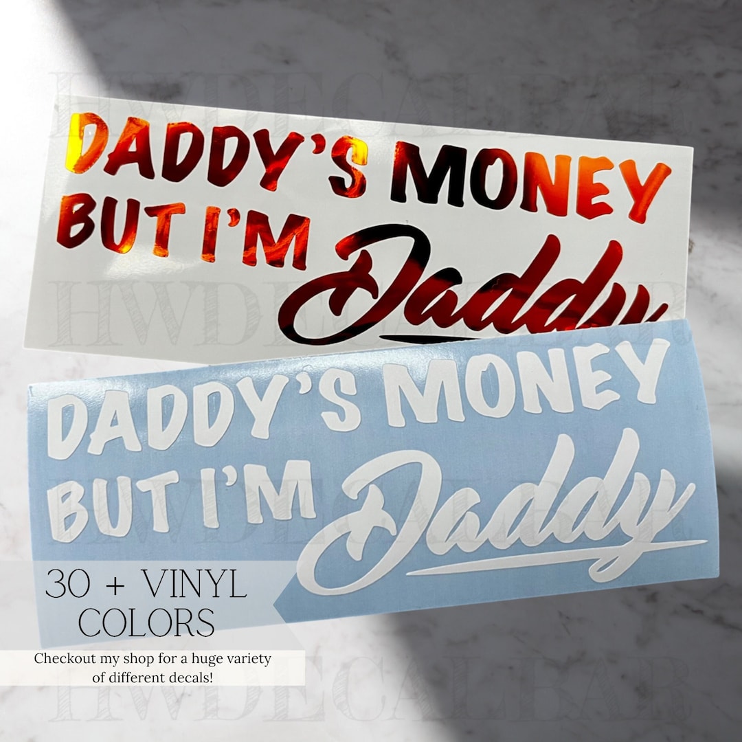 Daddy's Money, but I'm Daddy | Daddy Car Decal | Daddy Car Sticker ...