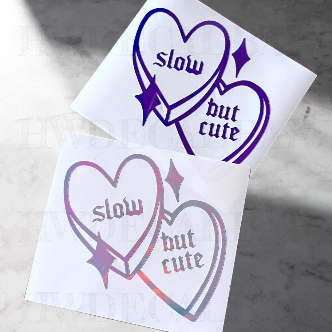 Slow, but Cute Candy Hearts Car Decal | Cute Decals | Cute Stickers ...