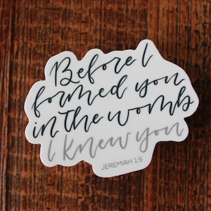 Jeremiah 1:5 Vinyl Sticker, Catholic Sticker, Pro-life Sticker ...