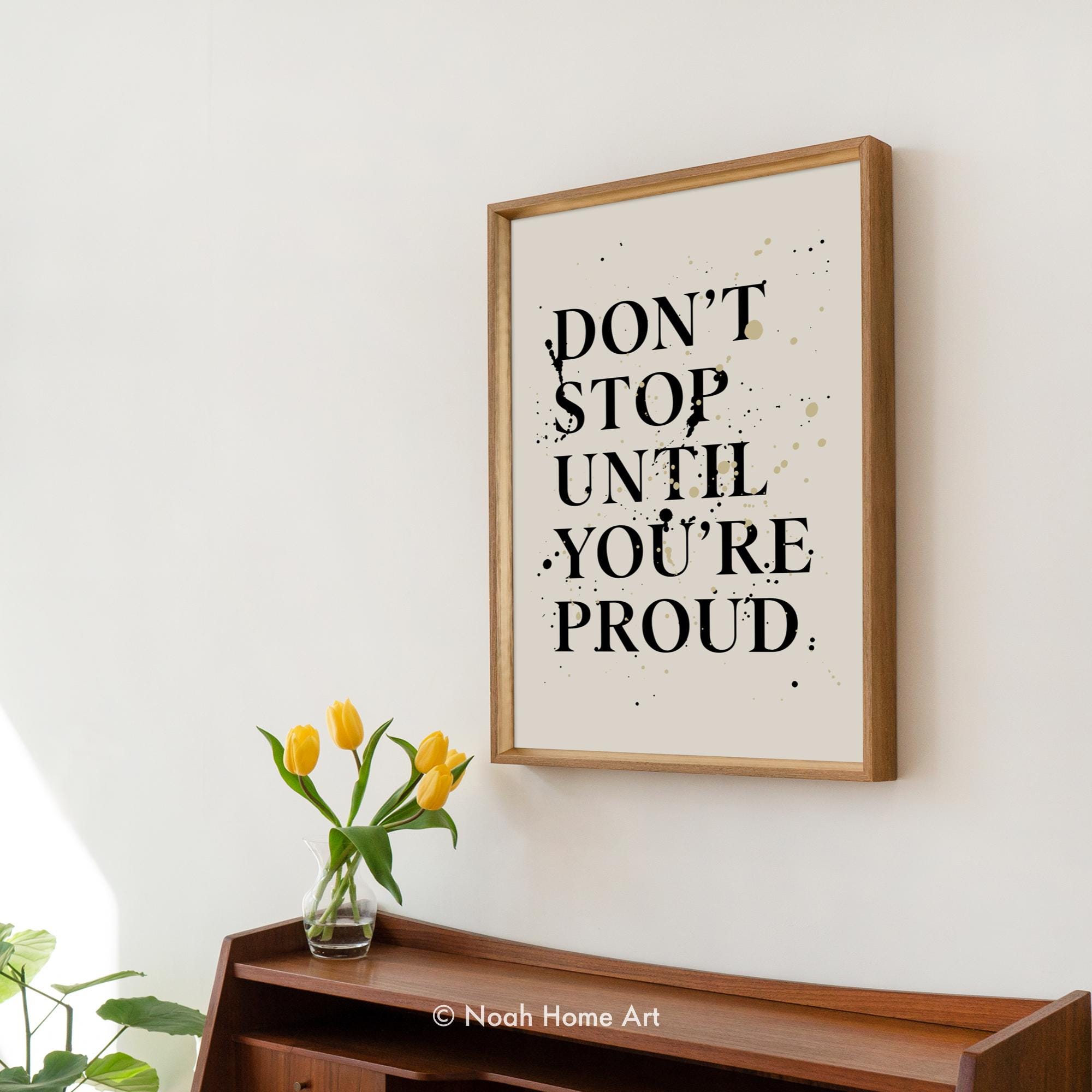 Don’t Stop Until You’re Proud Wall Art, Inspirational Quotes ...