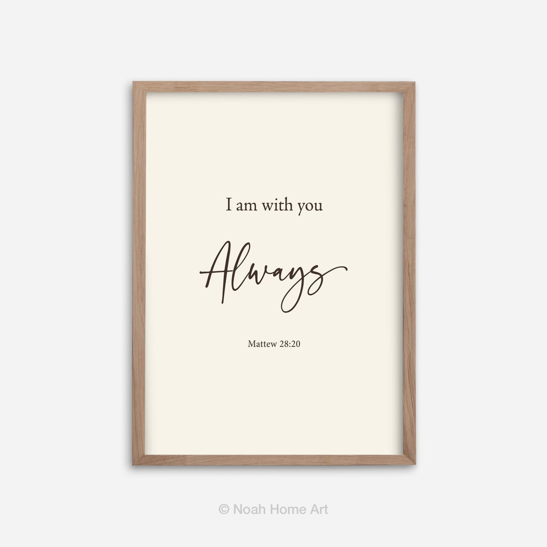 Matthew 28:20, Bible Verse Printable, Scripture Wall Art, Modern ...