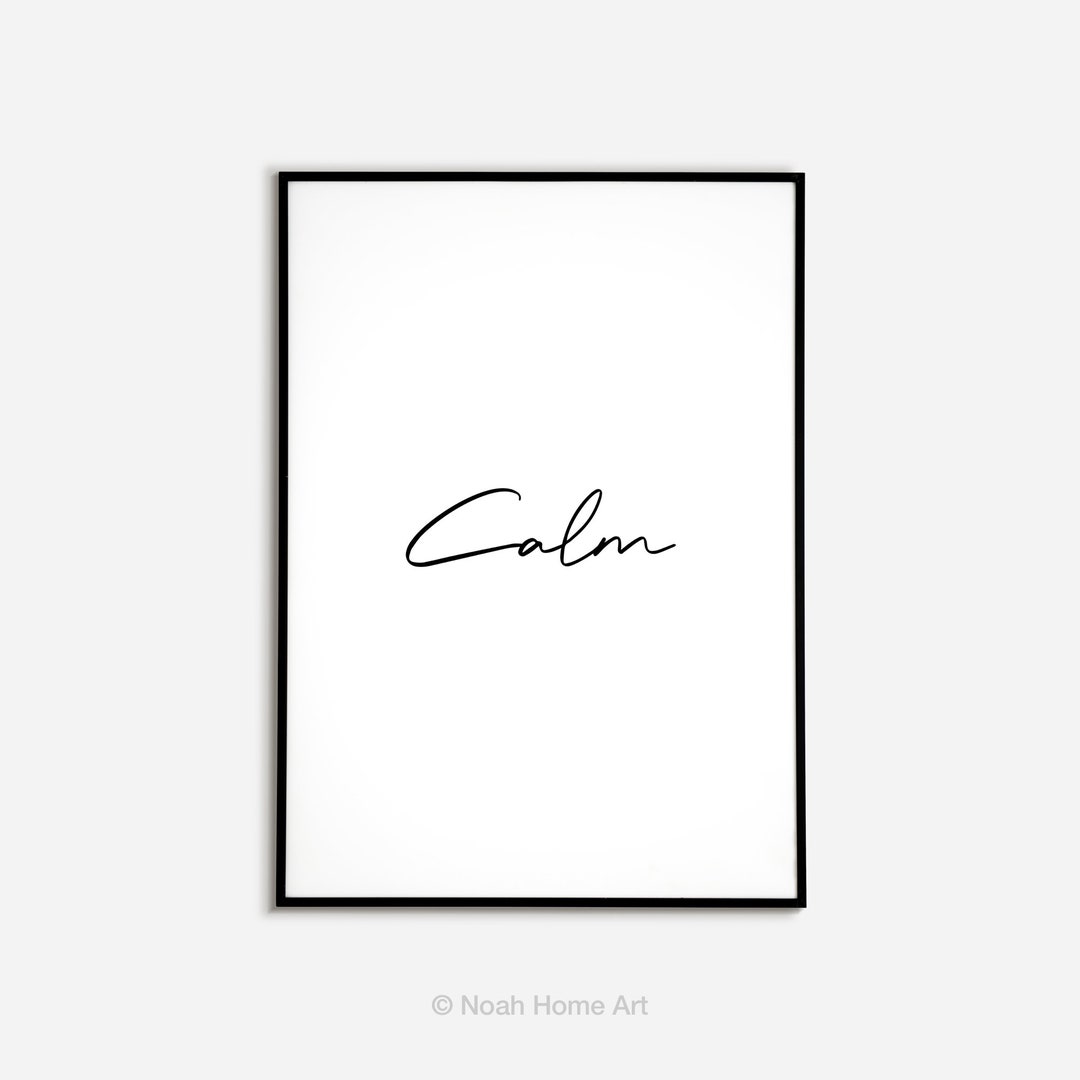 Calm Prints, Calm Printable, Calm Wall Art, Inspirational Quotes, Black ...