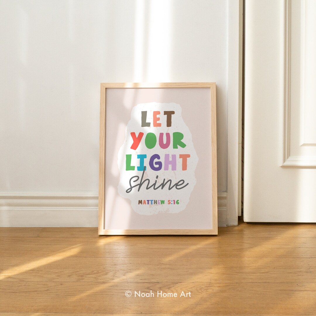 Let Your Light Shine, Matthew 5:16, Bible Verse for Kids, Nursery Decor ...