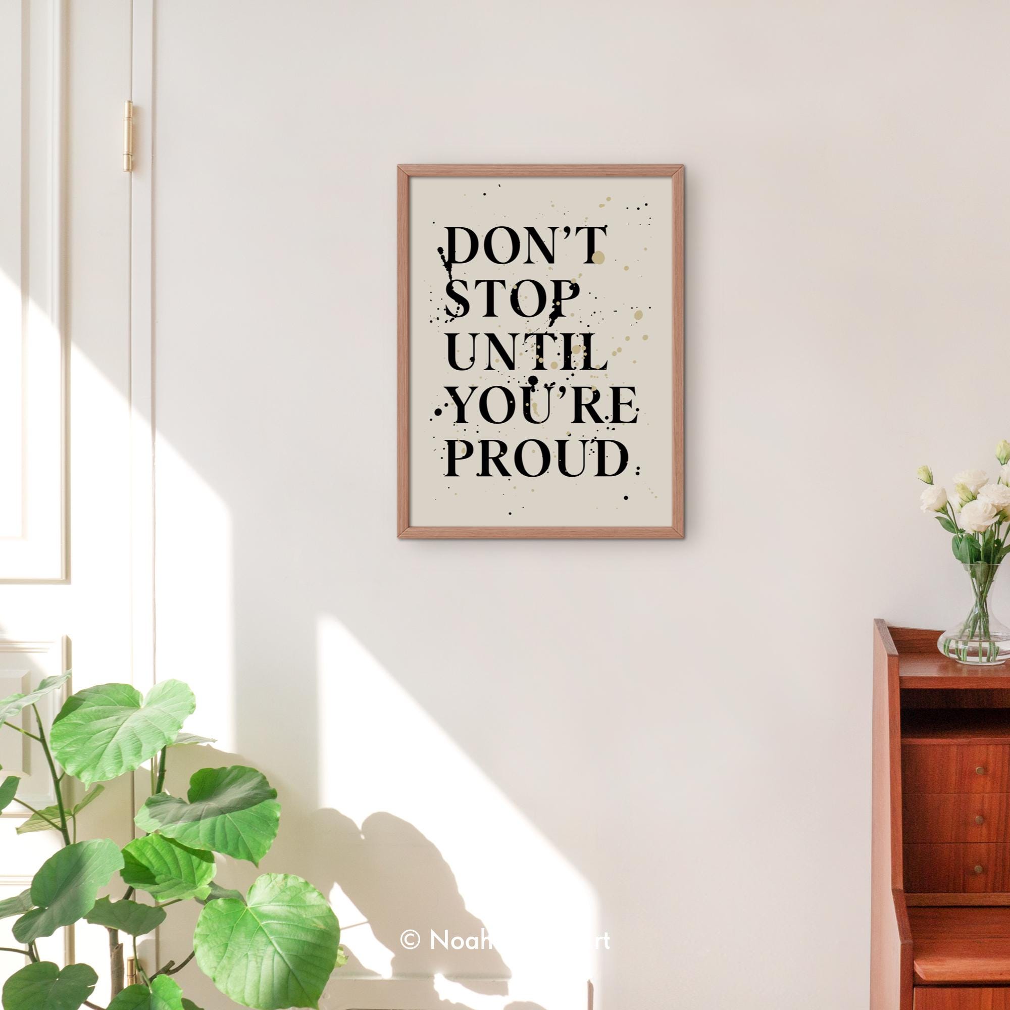 Don’t Stop Until You’re Proud Wall Art, Inspirational Quotes ...