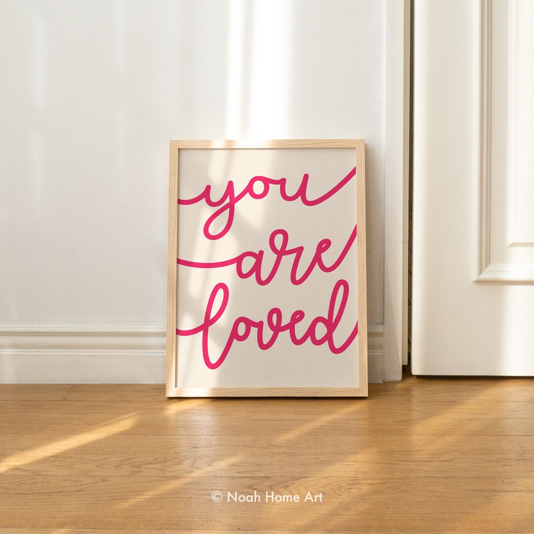 You Are Loved Calligraphy Wall Art, Inspirational Quotes, Trendy Home ...