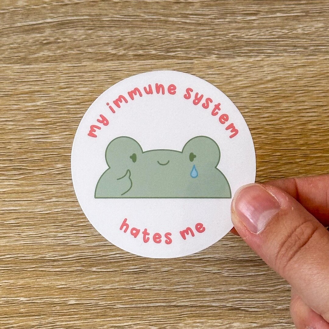 My Immune System Hates Me Sticker | Funny Sticker | Immune System ...