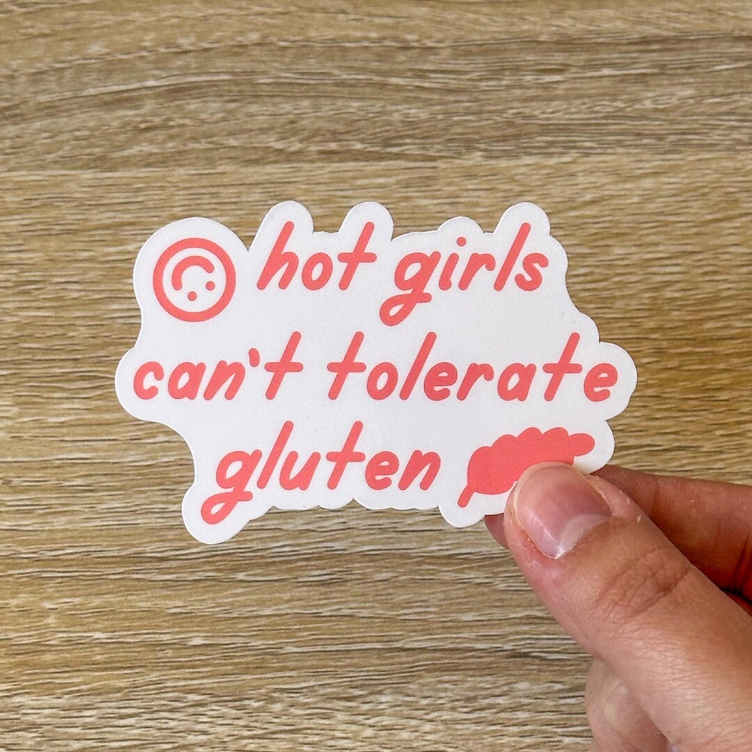 Hot Girls Can't Tolerate Gluten Sticker | Celiac Sticker | Funny ...