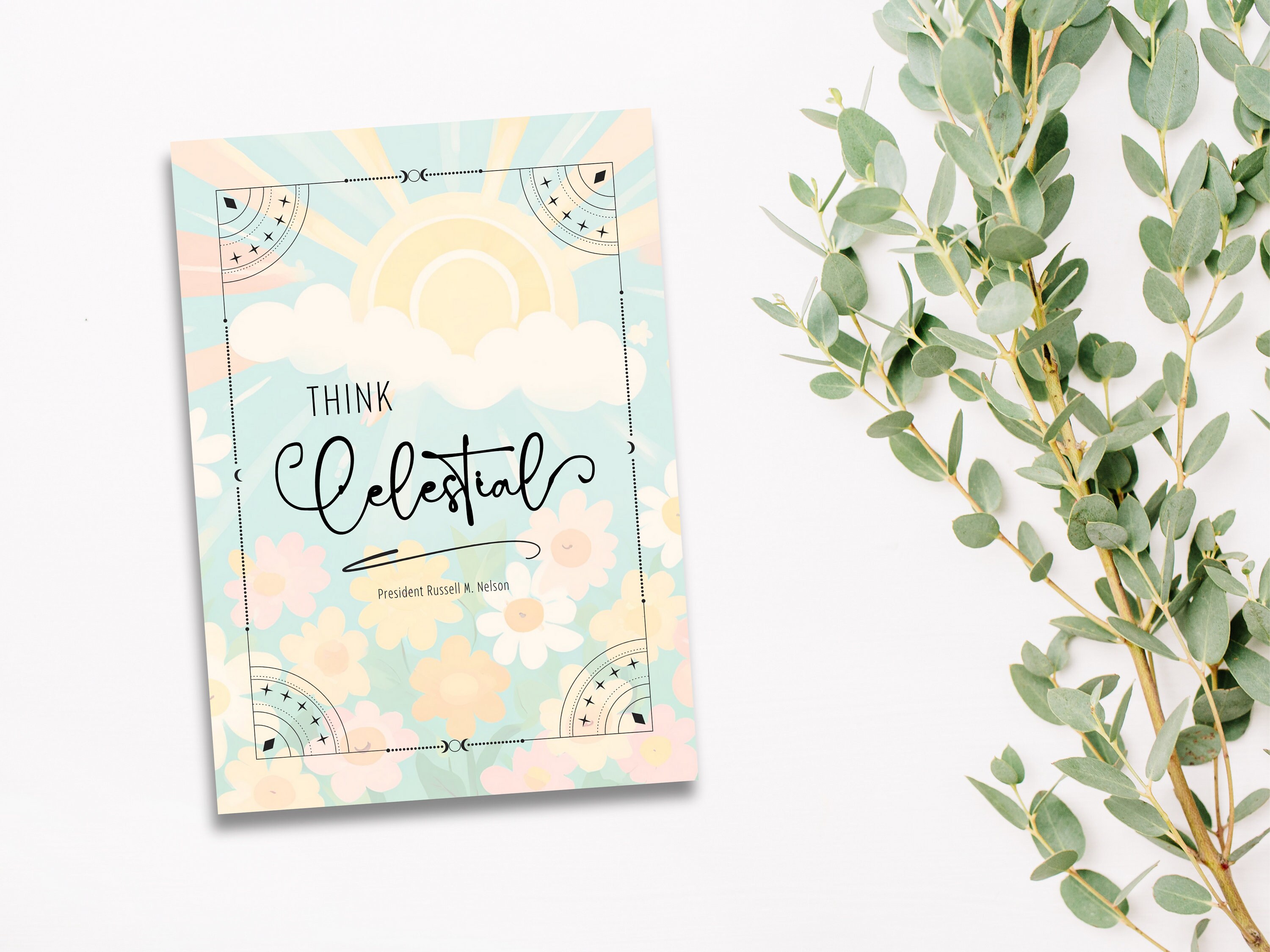 Cute Think Celestial LDS Quote Printable Home Decor Handout Digital ...