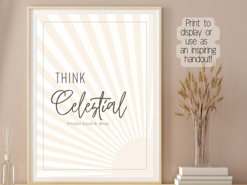 Think Celestial LDS Quote - Printable - Home Decor - Handout - Digital ...