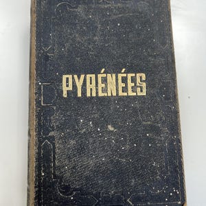 Rare Antique French Book, Entitled Guide Aux Pyrenees Full of Maps ...
