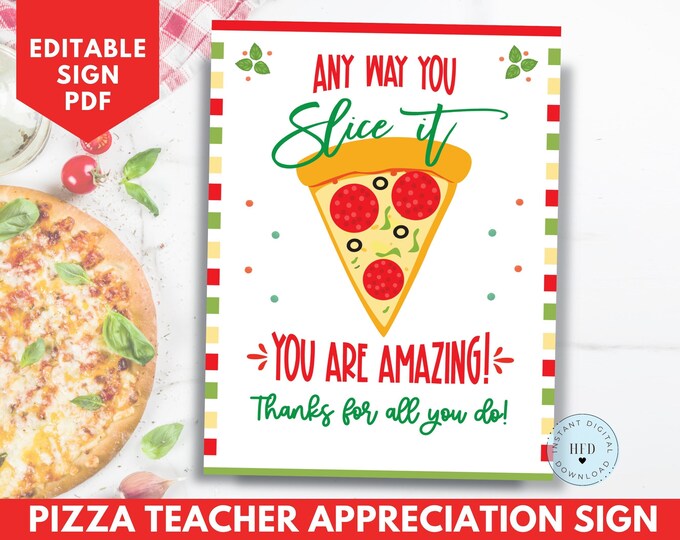 Pizza Appreciation Sign, Any Way You Slice It We're Grateful for You ...