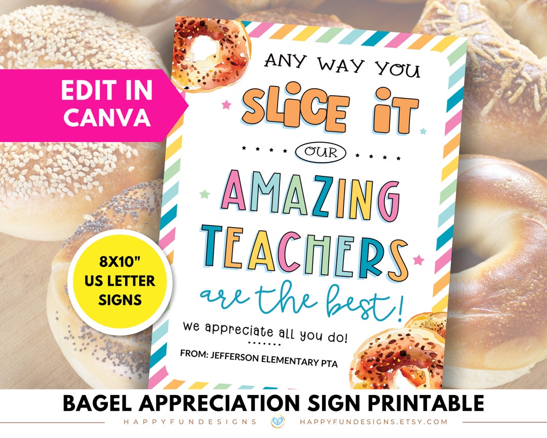 Editable Bagel Teacher Appreciation Printable, Any Way You Slice It ...