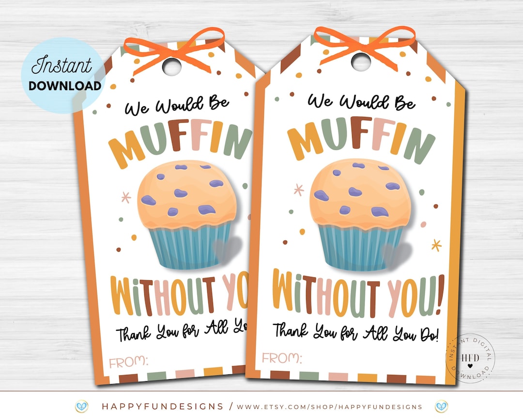 We Would Be Muffin Without You, Teacher Staff Appreciation Breakfast ...