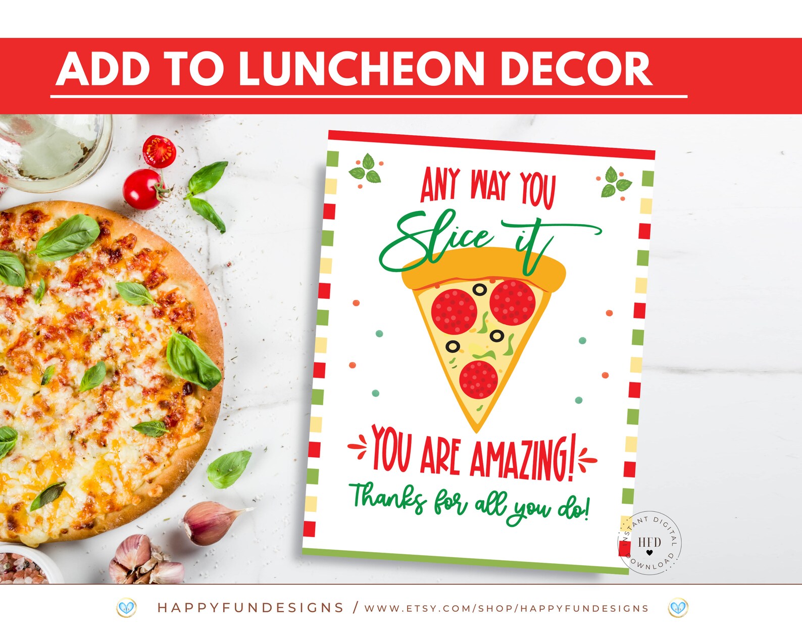 Printable Pizza Party Appreciation Sign, Any Way You Slice It, Teacher ...