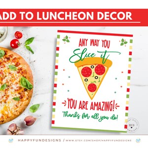 Printable Pizza Party Appreciation Sign, Any Way You Slice It, Teacher ...