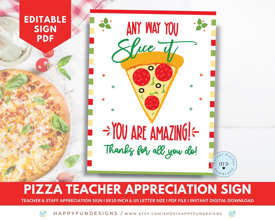 Printable Pizza Party Appreciation Sign, Any Way You Slice It, Teacher ...