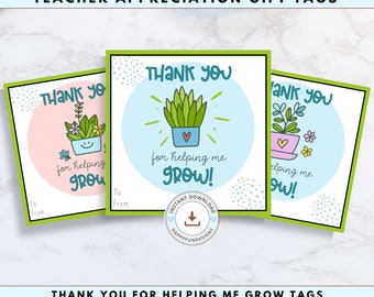 Teacher Appreciation Gift Tags Printable, Thank You for Helping Me Grow ...