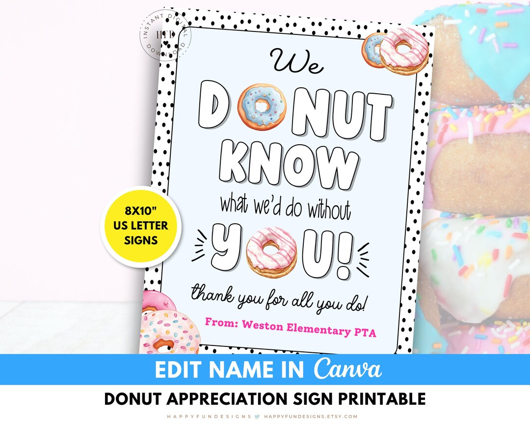 Donut You Know Appreciation Editable Sign Printable, Donuts for Staff ...