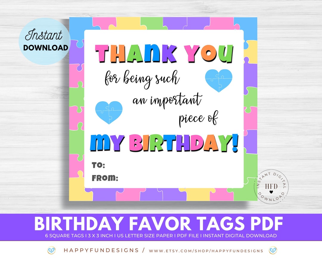 Birthday Puzzle Favor Tags Printable, Thank You for Being a Piece of My ...