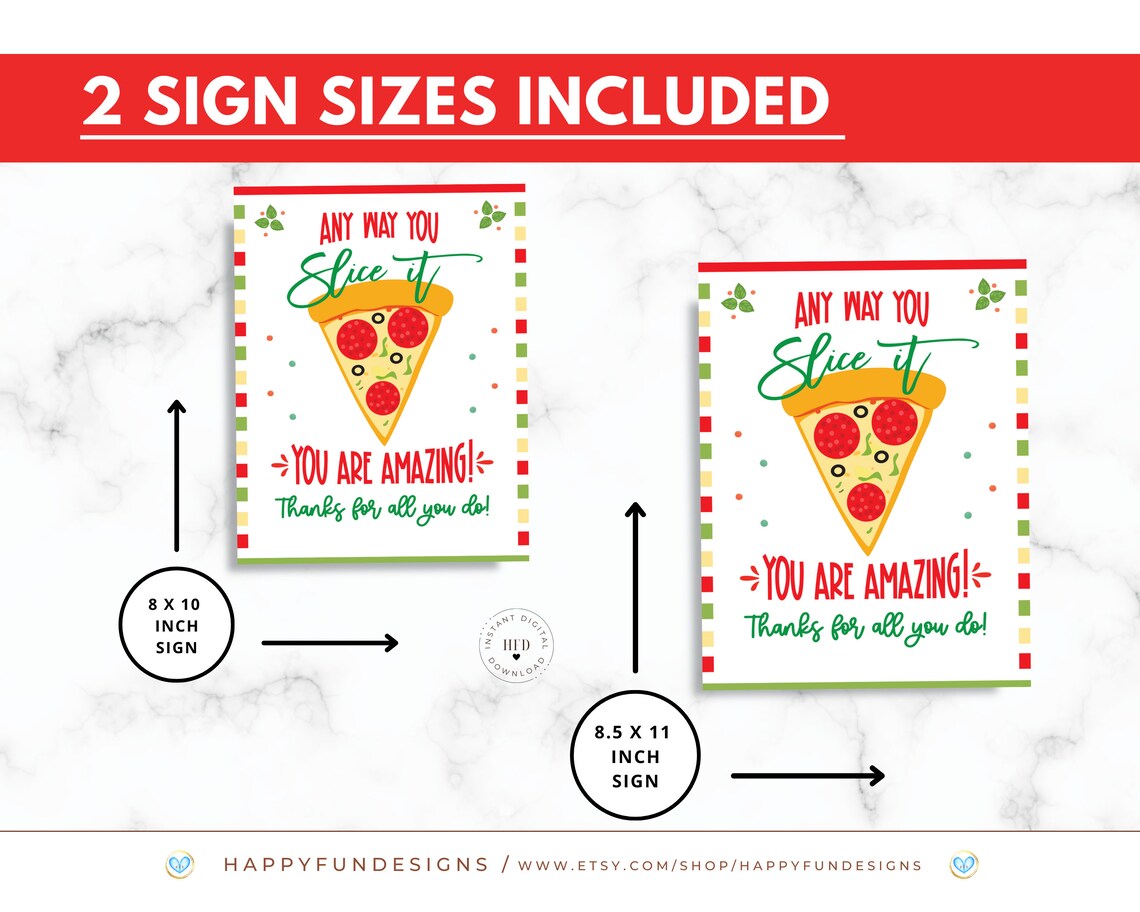 Printable Pizza Party Appreciation Sign, Any Way You Slice It, Teacher ...