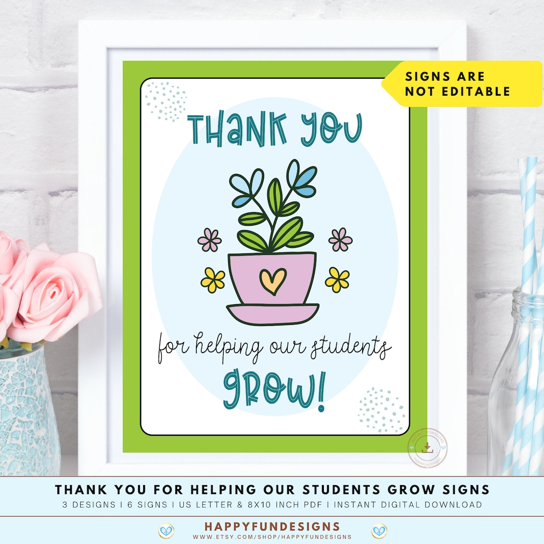 Thank You for Helping Our Students Grow Signs Printable, Teacher ...