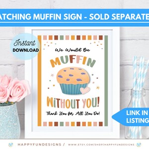 We Would Be Muffin Without You, Teacher Staff Appreciation Breakfast ...