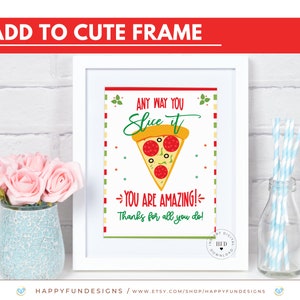 Printable Pizza Party Appreciation Sign, Any Way You Slice It, Teacher ...