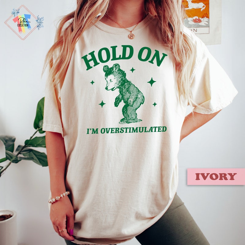 Hold on Im Overstimulated - Etsy