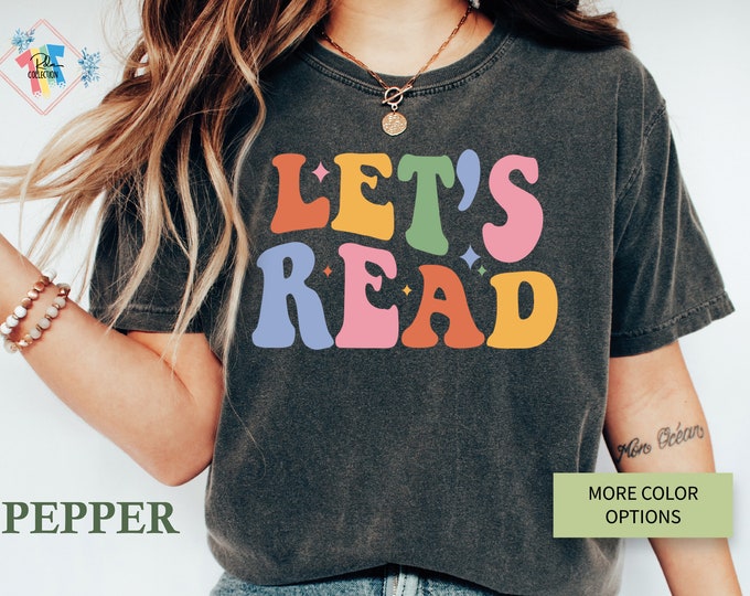 Let's Read Shirt, Book Shirt, Reading Shirt, Book Lover Shirt, Read ...