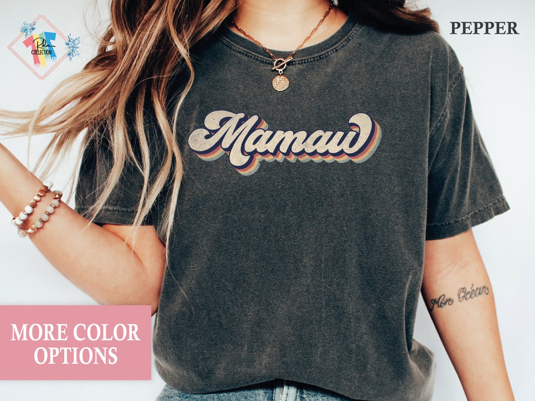 Mamaw Shirt, Mothers Day Gift, Cute Grandma Tee, Funny Mamaw T-shirt ...