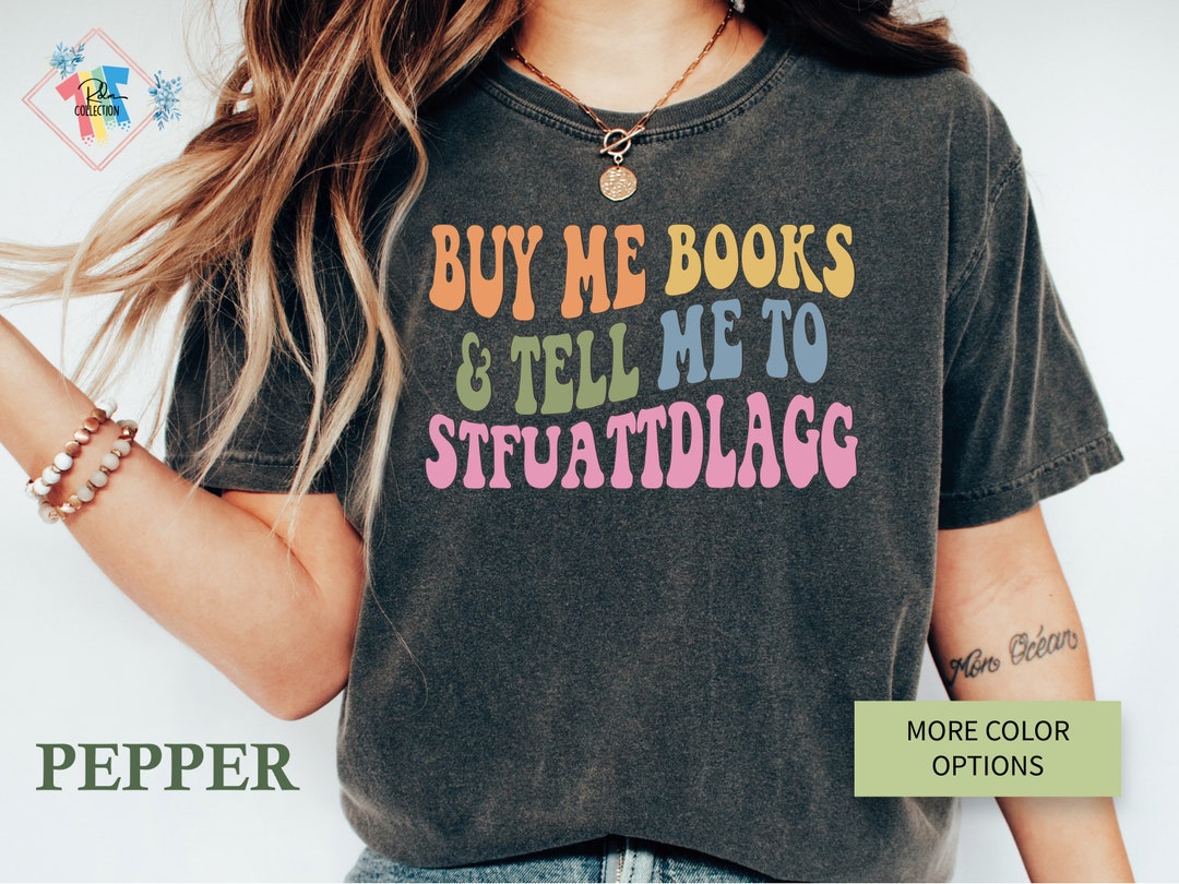 Stfuattdlagg Shirt, Comfort Colors Tee, Smut Shirt, Reading Tee, Spicy ...