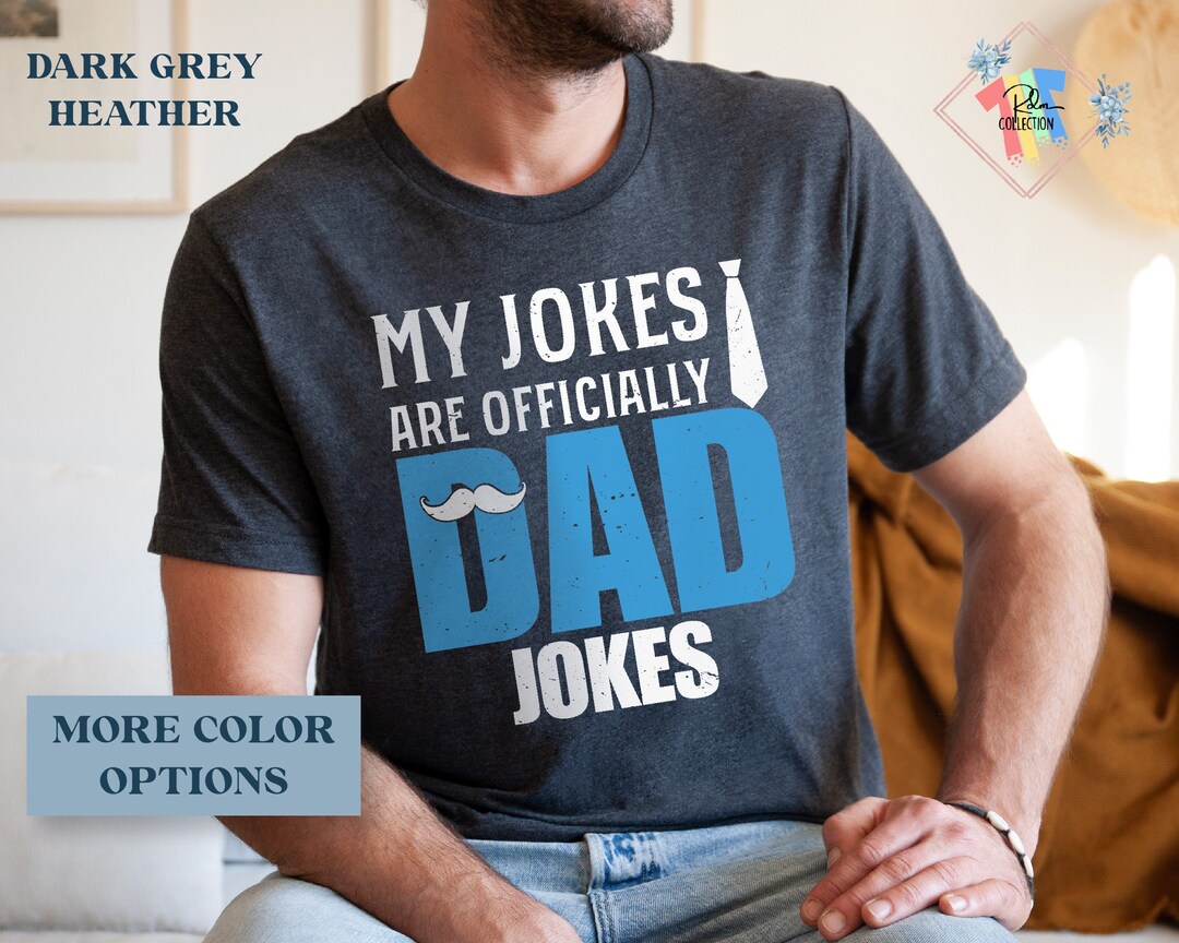 My Jokes Are Officially Dad Jokes Shirt Funny Gift for Dad - Etsy