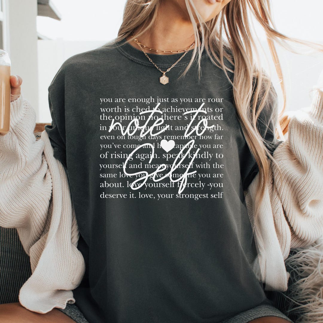 Note to Self Shirt, Motivational Mental Health Tee, Self Love ...