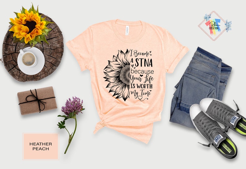 STNA Shirts I Became A STNA Because Your Life is Worth My - Etsy