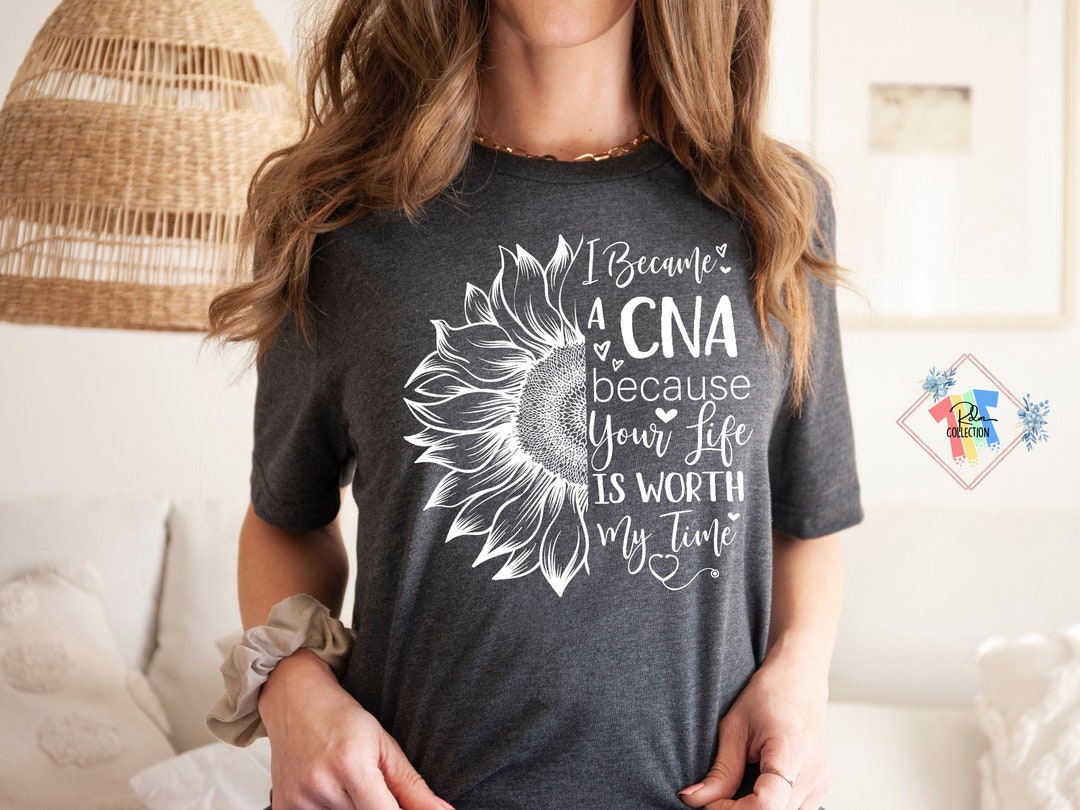 CNA Sunflower T-shirt: Nursing Assistant Appreciation Gift - Etsy