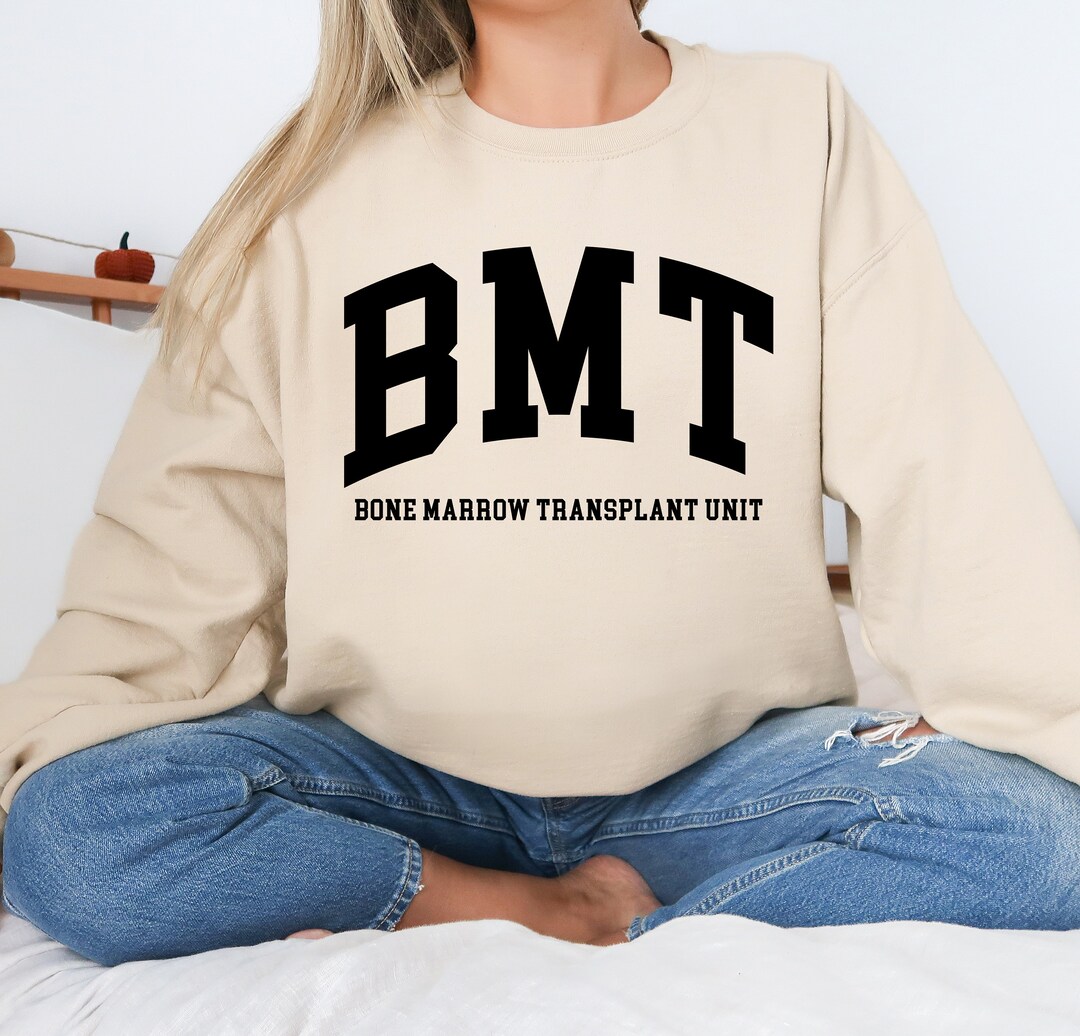 BMT Sweatshirt, Bone Marrow Transplant Nurse Sweatshirt, Bmt Shirt, BMT ...