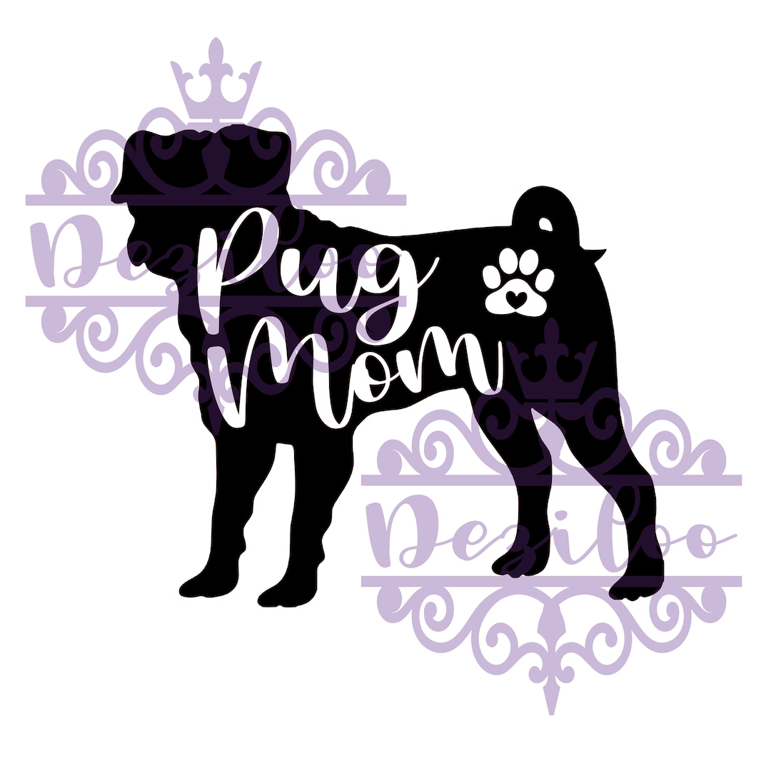 Pug Mom Dog Breed Silhouette Cursive Canine Pet Digital Download Cut ...