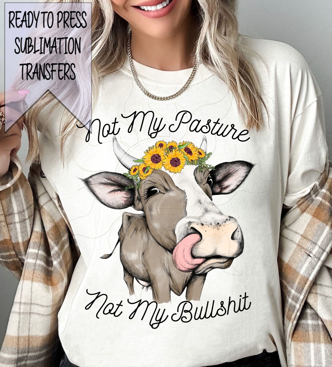 Not My Pasture Not My Bullshit Funny Cow Heifer Ready to Press ...