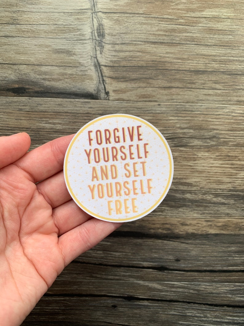 Forgive Yourself and Set Yourself Free Vinyl Sticker. - Etsy