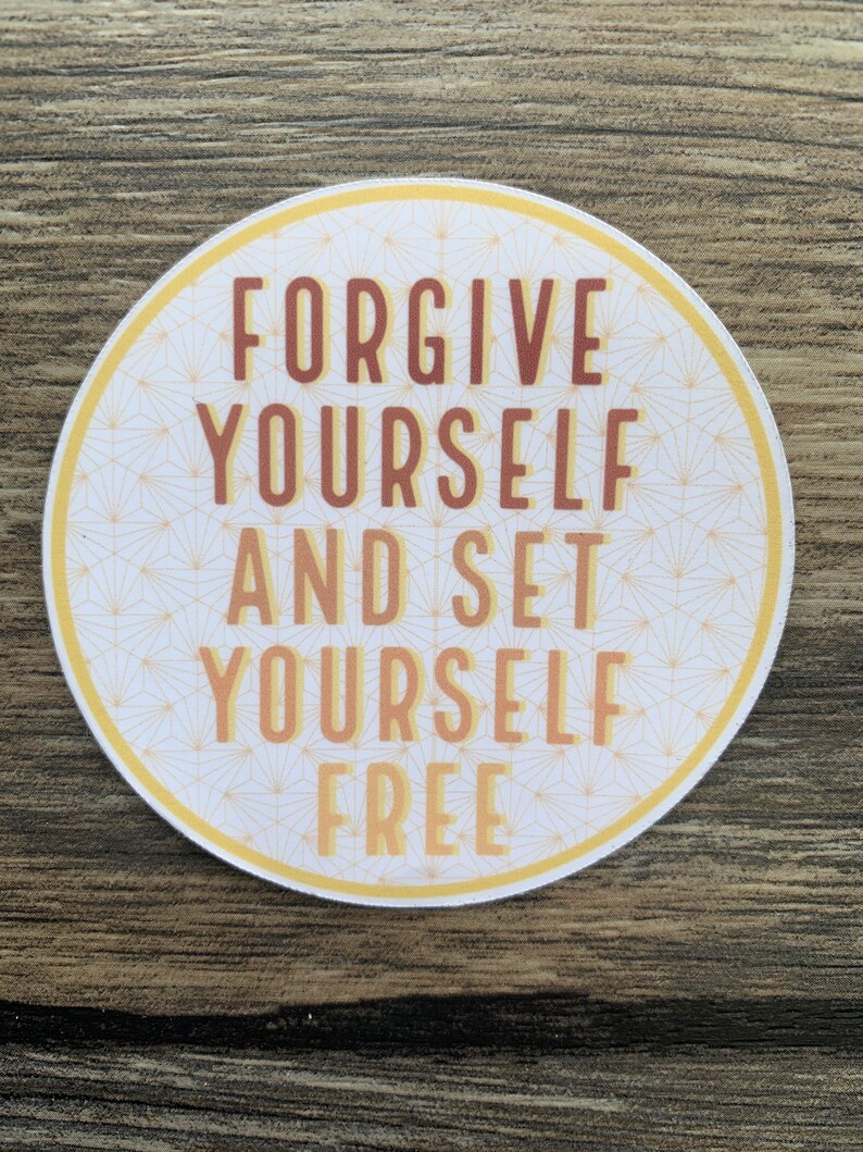 Forgive Yourself and Set Yourself Free Vinyl Sticker. - Etsy