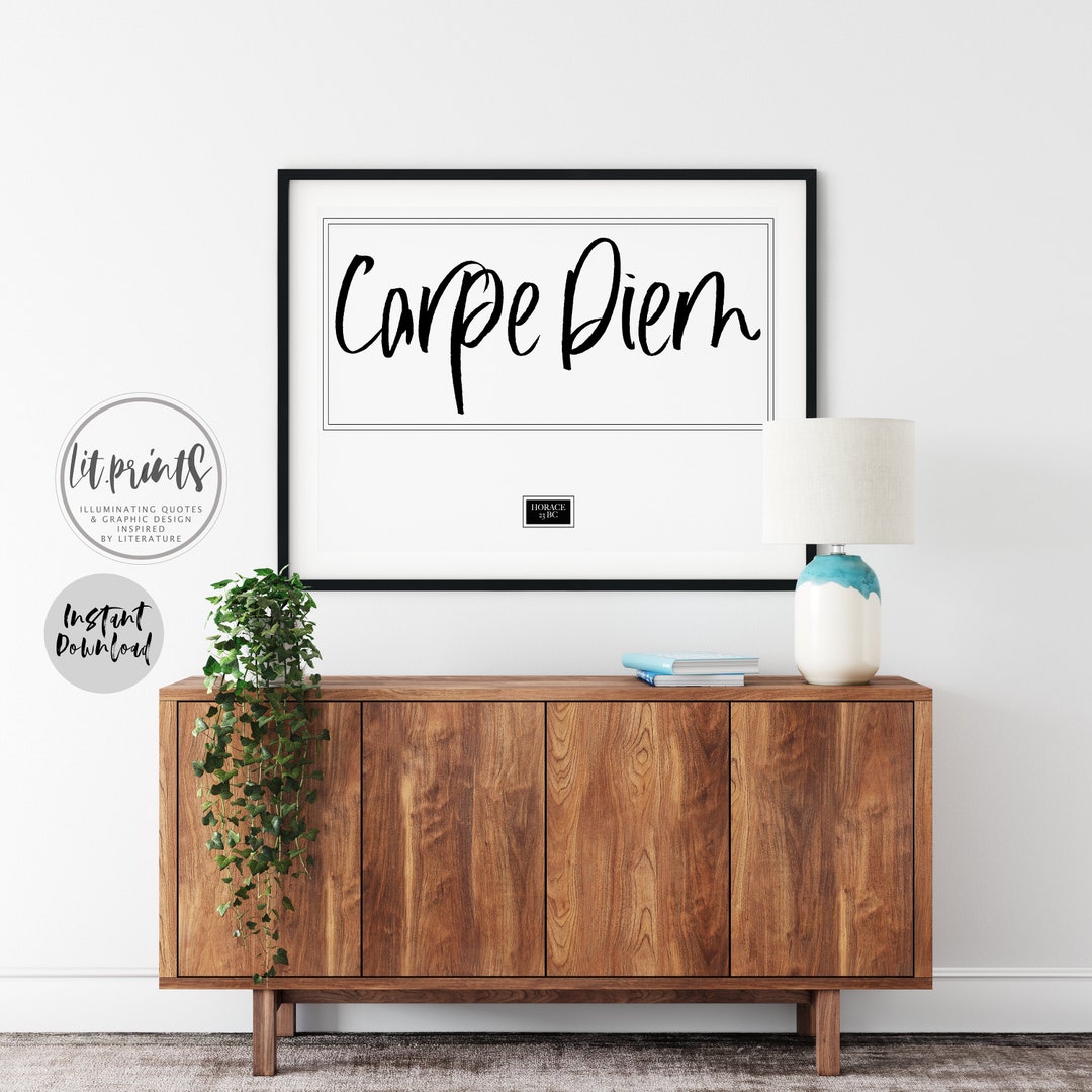 Carpe Diem (seize the Day) Horace, Philosophy, Literature, Quote ...