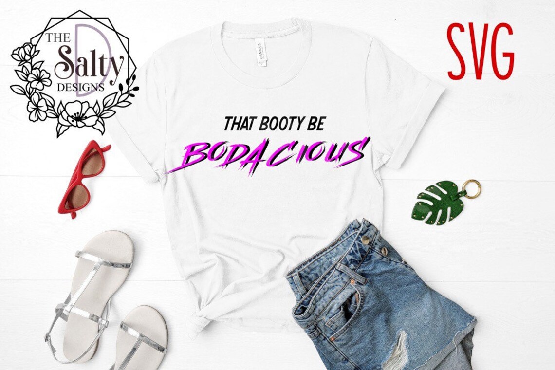 Svg Download | That Booty Be Bodacious Svg | That Booty Svg | Bodacious ...