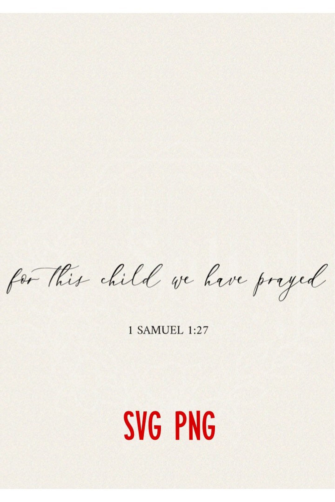 Svg Download | for This Child I Have Prayed Svg | 1 Samuel 1:27 Svg ...