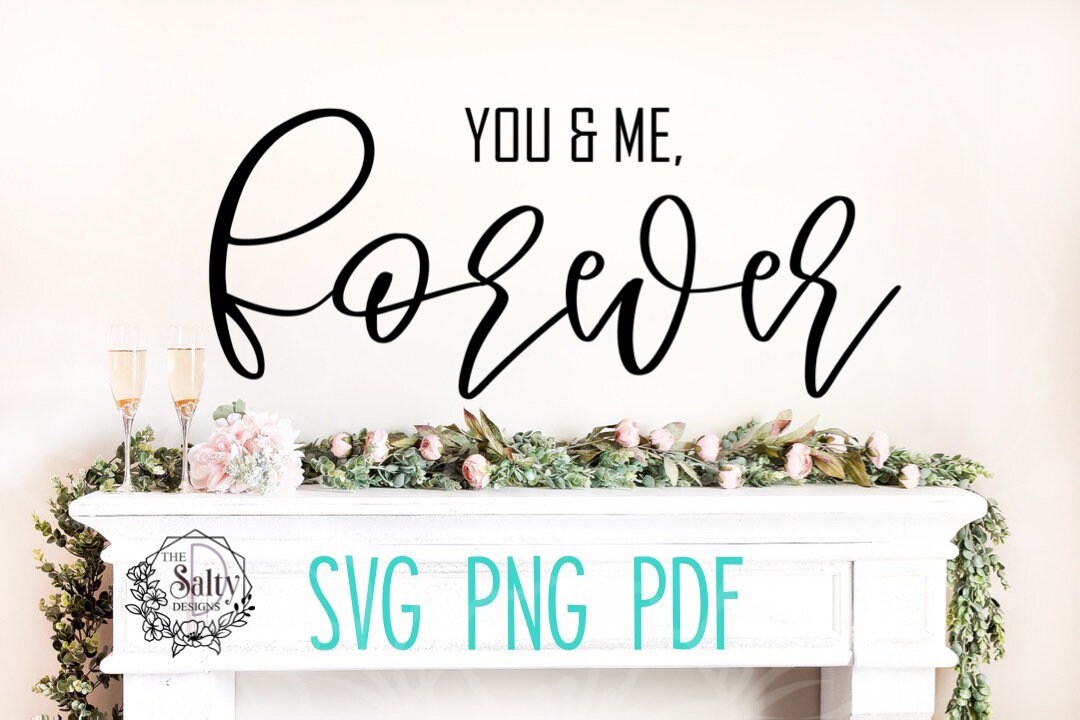 Svg Download | You & Me Forever Svg | You and Me Forever Svg | You and ...